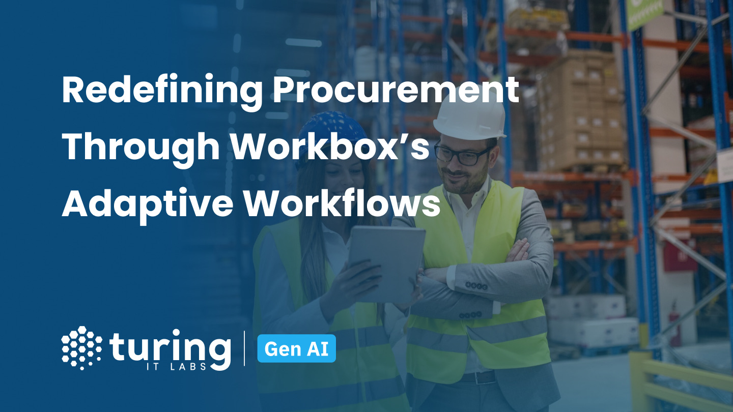 Redefining Procurement Through Workbox’s Adaptive Workflows - Turing IT ...